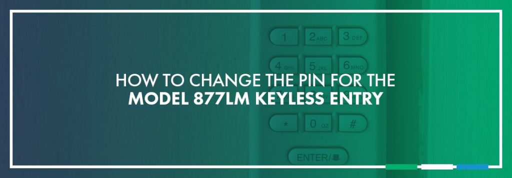 How to Change PIN for Model 877LM Keyless Entry | Banko